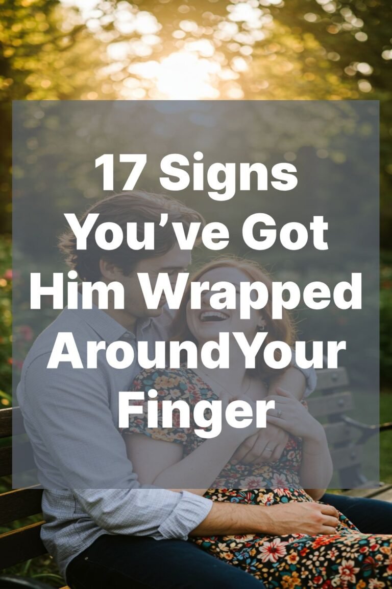 17 Signs You’ve Got Him Wrapped Around Your Finger - Lovethentic