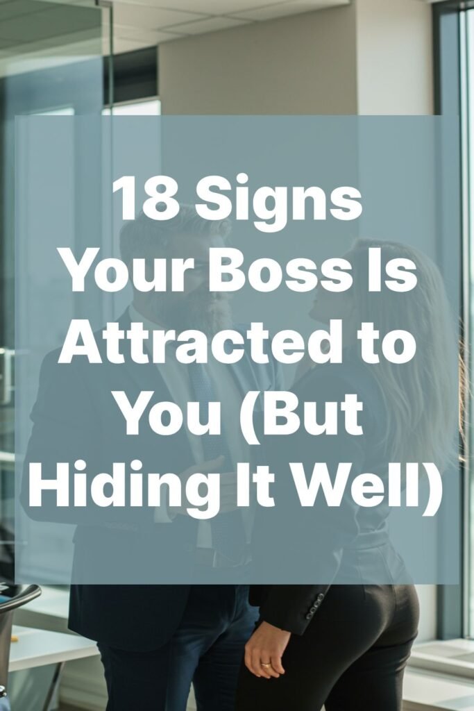 18 Signs Your Boss Is Attracted to You (But Hiding It Well) - Lovethentic