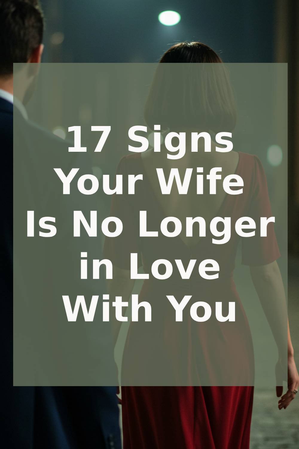 17 Signs Your Wife Is No Longer in Love With You - Lovethentic