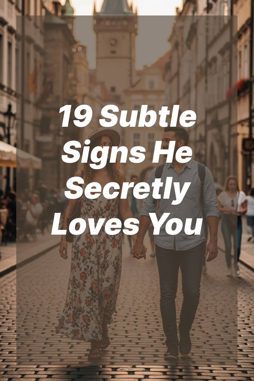 19 Subtle Signs He Secretly Loves You - Lovethentic